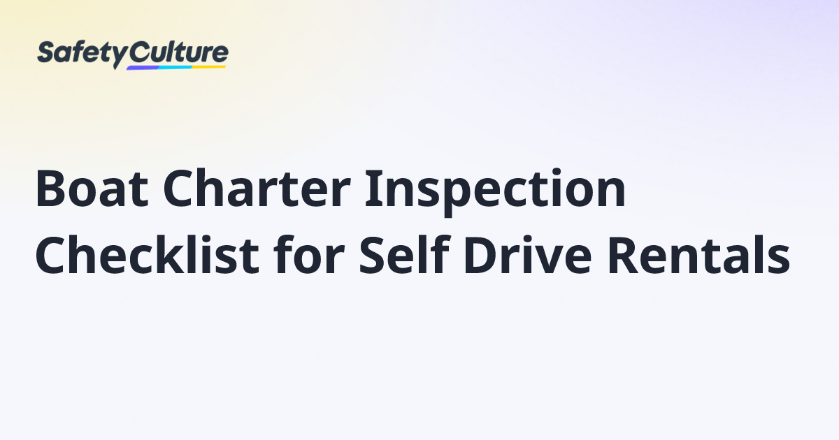 Boat Charter Inspection Checklist for Self Drive Rentals | Free Template