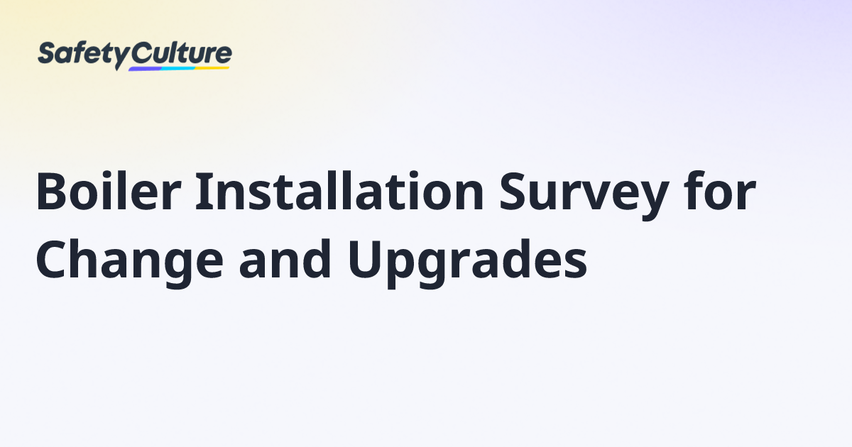 Boiler Installation Survey for Change and Upgrades | Free Template
