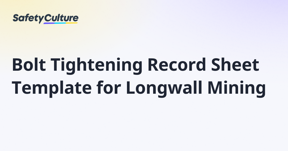 Bolt Tightening Record Sheet Template for Longwall Mining | Free Template