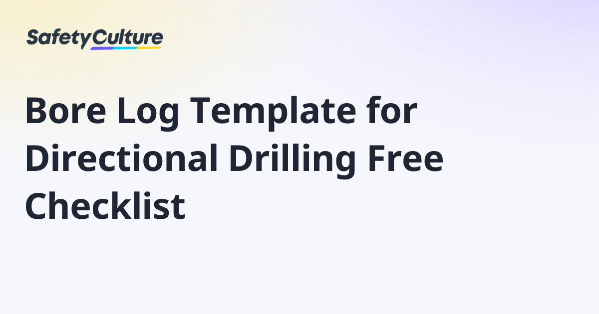 Bore Log Template for Directional Drilling Free Checklist | Free Template