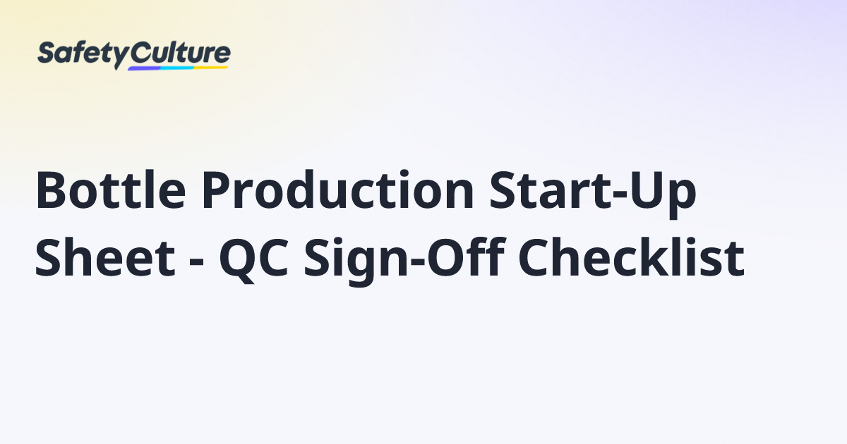 Bottle Production Start-Up Sheet - QC Sign-Off Checklist | Free Template