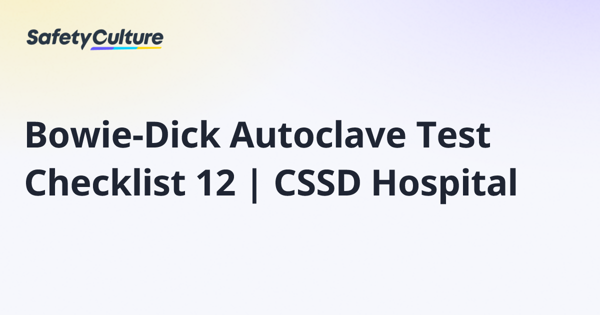 Bowie-Dick Autoclave Test Checklist 12 | CSSD Hospital | Free Template