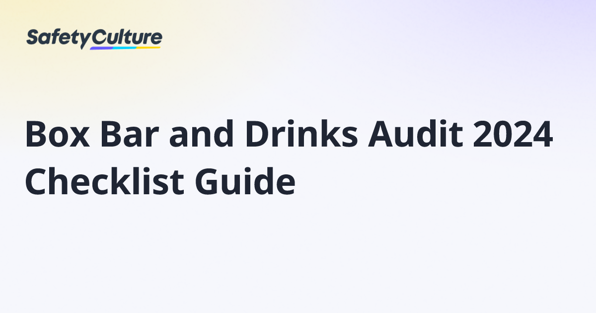 Box Bar and Drinks Audit 2024 Checklist Guide | Free Template