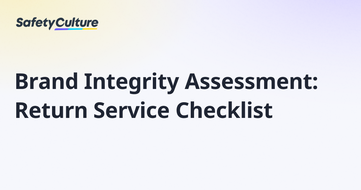 Brand Integrity Assessment: Return Service Checklist | Free Template