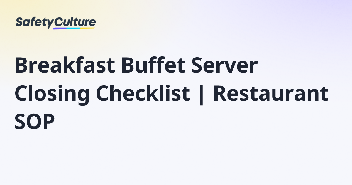 Breakfast Buffet Server Closing Checklist | Restaurant SOP | Free Template