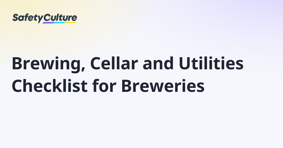Brewing, Cellar and Utilities Checklist for Breweries | Free Template