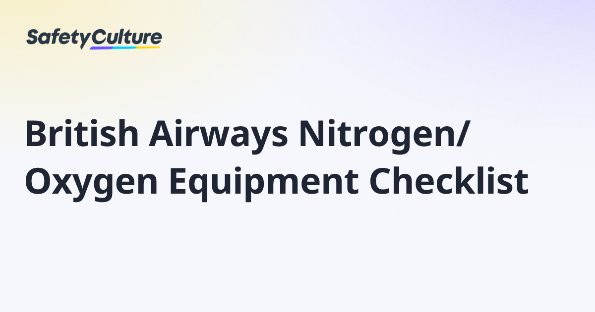 British Airways Nitrogen/Oxygen Equipment Checklist | Free Template