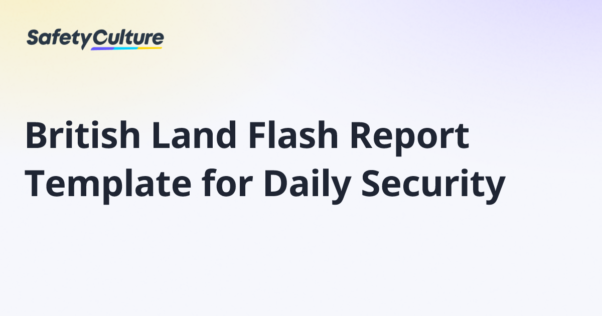 British Land Flash Report Template for Daily Security | Free Template