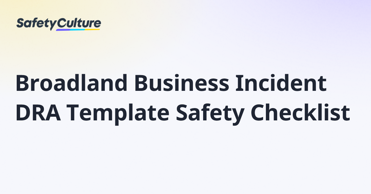 Broadland Business Incident DRA Template Safety Checklist | Free Template