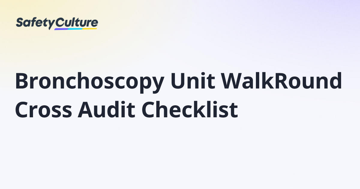 Bronchoscopy Unit WalkRound Cross Audit Checklist | Free Template