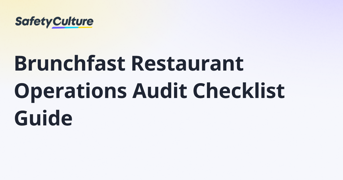 Brunchfast Restaurant Operations Audit Checklist Guide | Free Template
