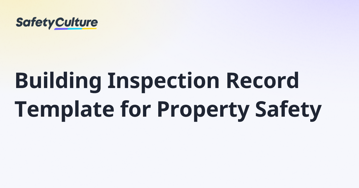 Building Inspection Record Template for Property Safety | Free Template