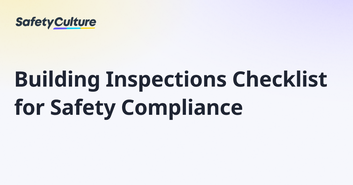 Building Inspections Checklist for Safety Compliance | Free Template