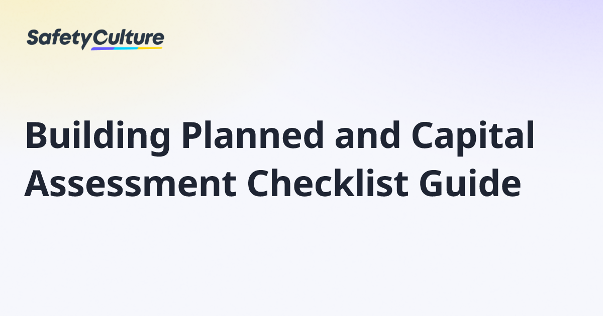 Building Planned and Capital Assessment Checklist Guide | Free Template