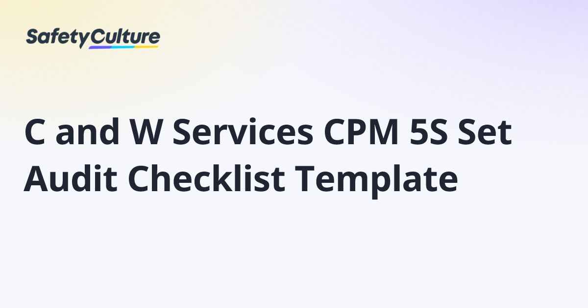 C and W Services CPM 5S Set Audit Checklist Template | Free Template