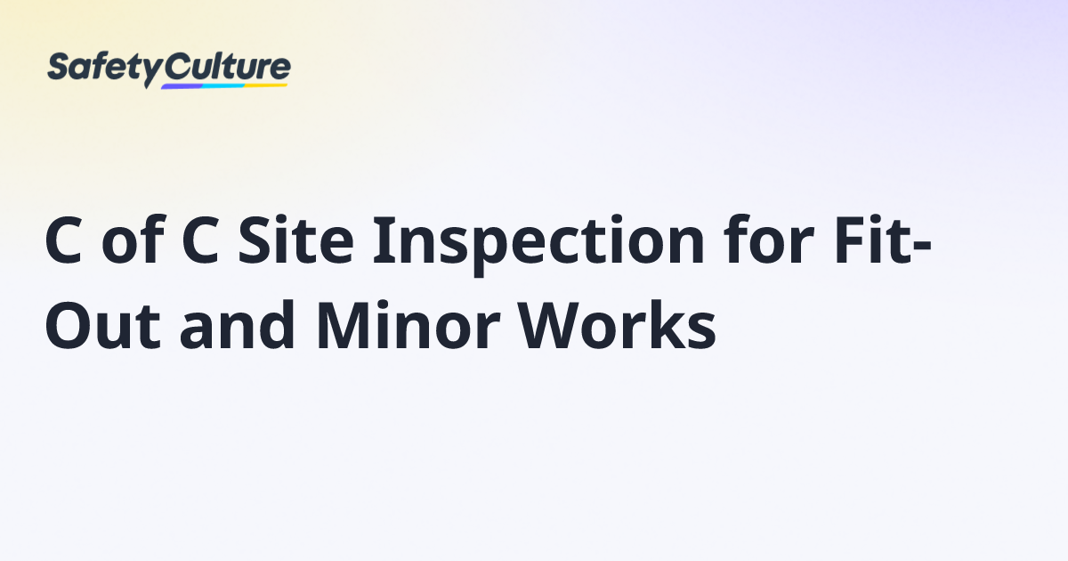 C of C Site Inspection for Fit-Out and Minor Works | Free Template