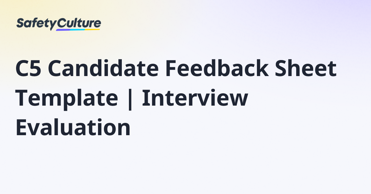 C5 Candidate Feedback Sheet Template | Interview Evaluation | Free Template