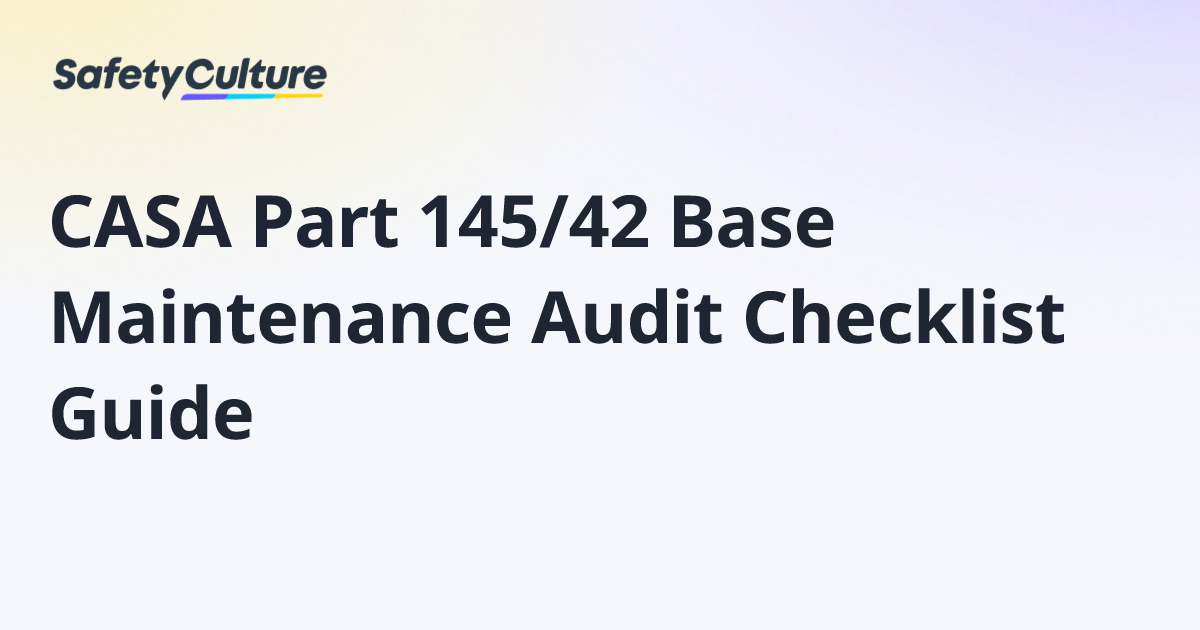 CASA Part 145/42 Base Maintenance Audit Checklist Guide | Free Template