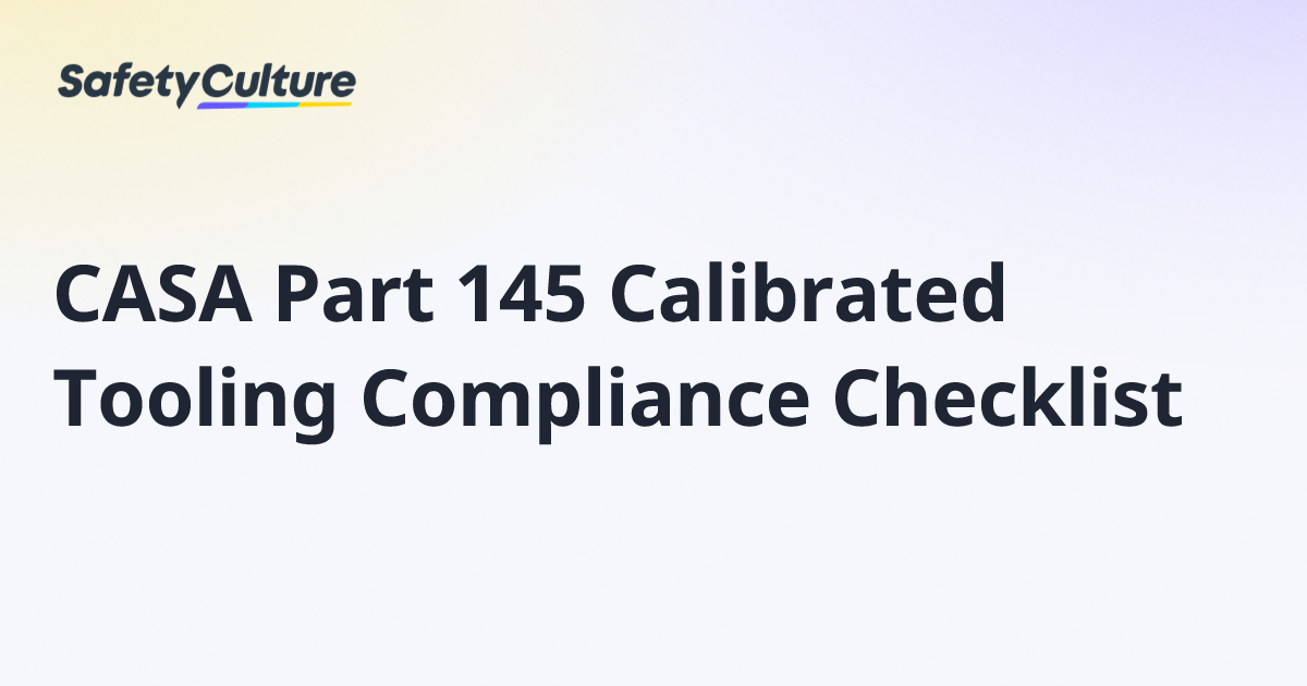 CASA Part 145 Calibrated Tooling Compliance Checklist | Free Template