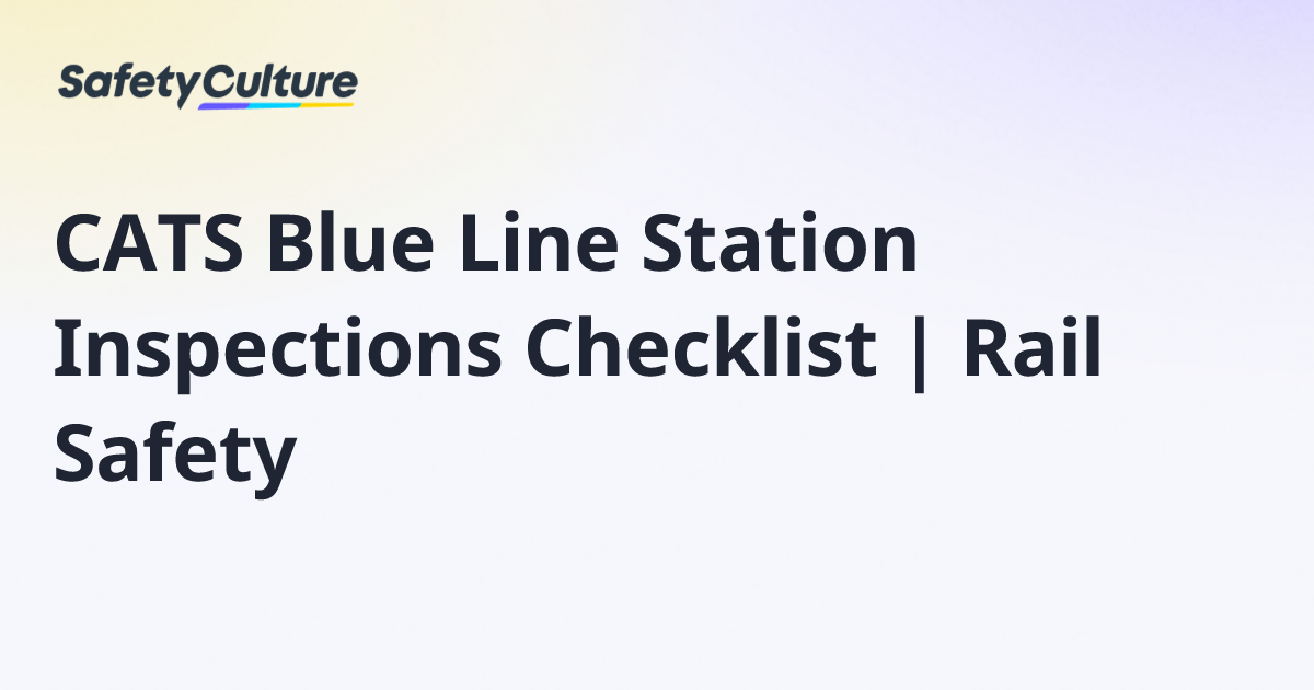 CATS Blue Line Station Inspections Checklist | Rail Safety | Free Template