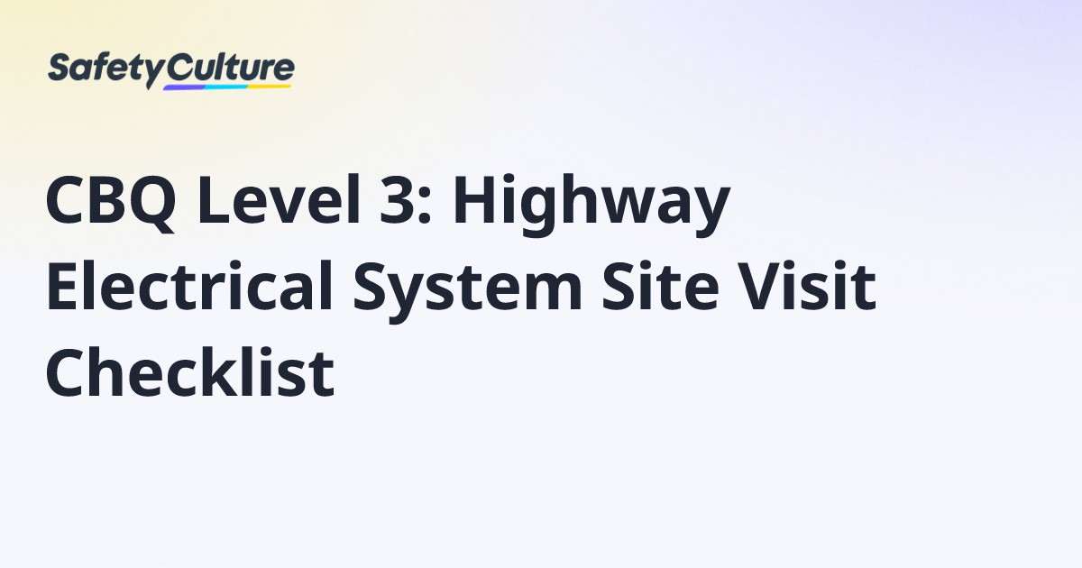 CBQ Level 3: Highway Electrical System Site Visit Checklist | Free Template