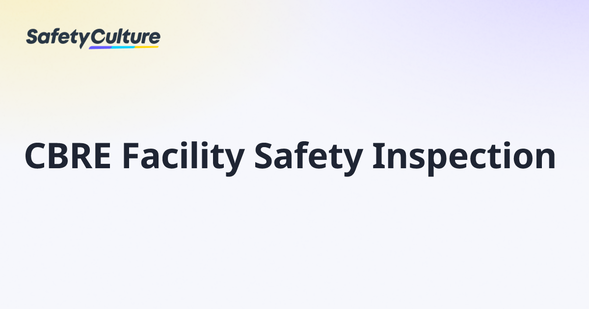 CBRE Facility Safety Inspection | Free Template