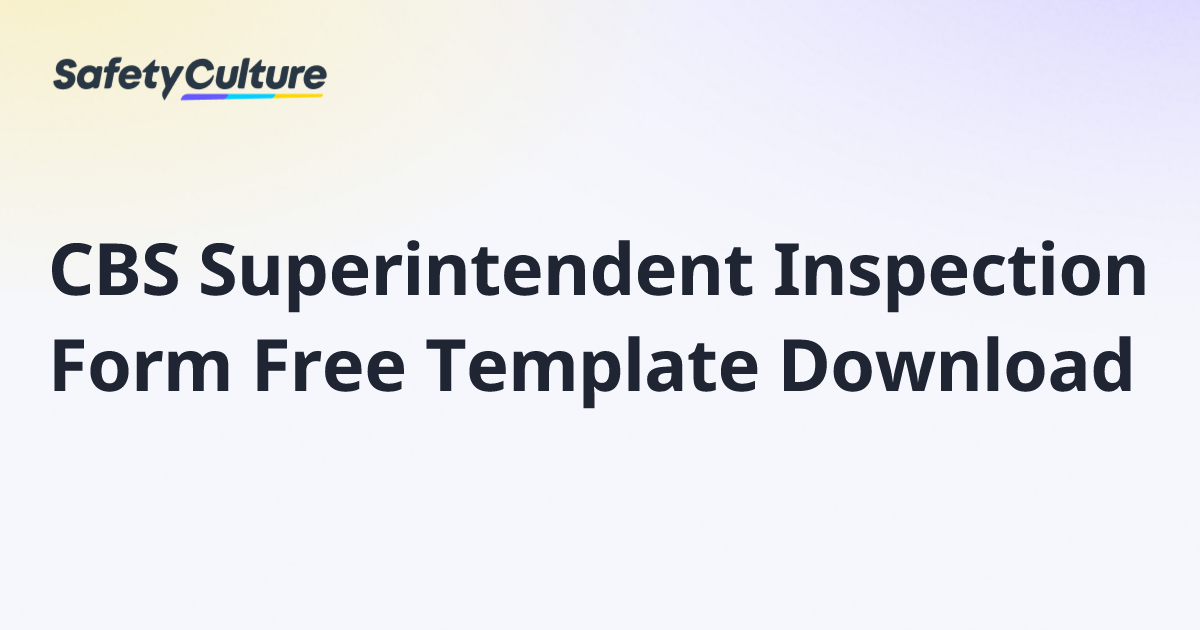 CBS Superintendent Inspection Form Free Template Download | Free Template