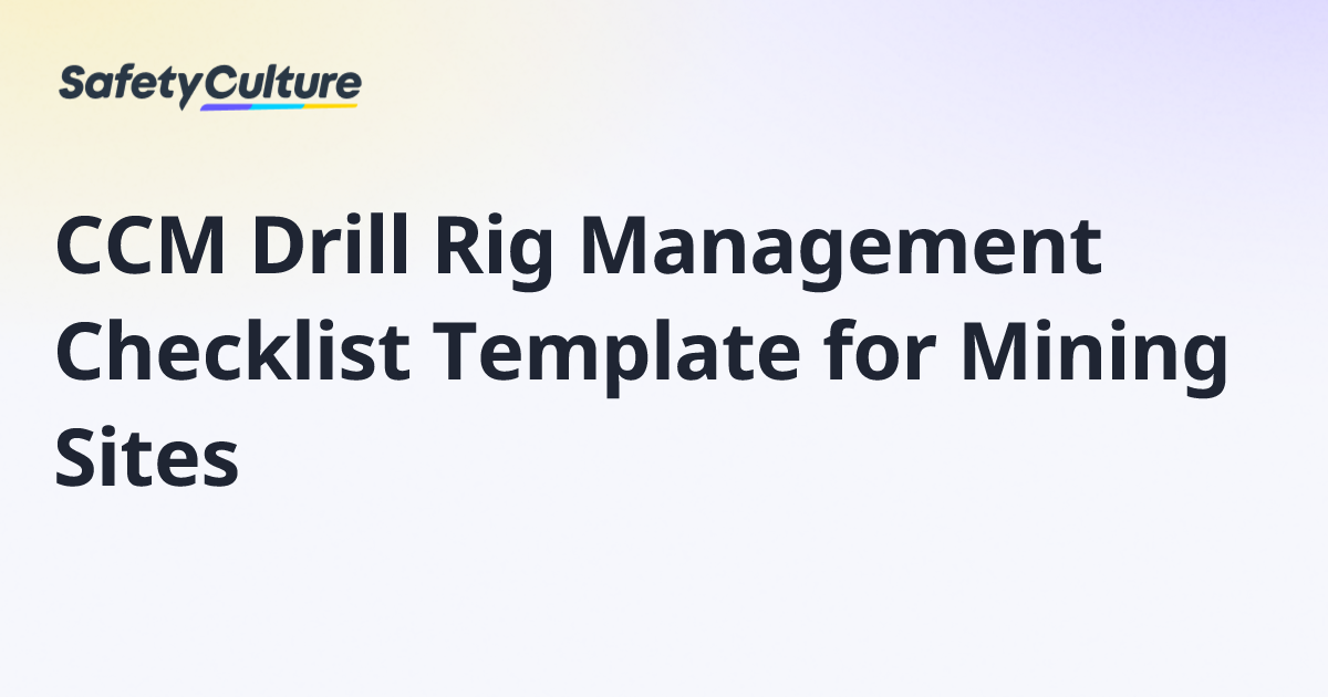 CCM Drill Rig Management Checklist Template for Mining Sites | Free ...