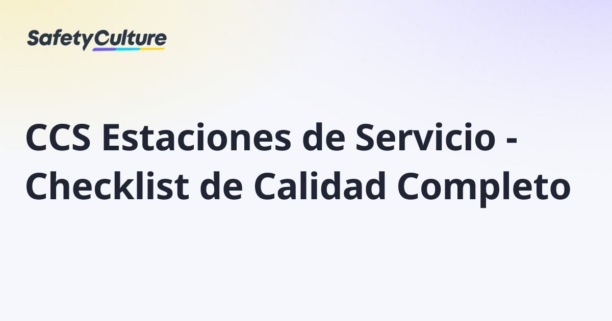 CCS Estaciones de Servicio - Checklist de Calidad Completo | Free Template