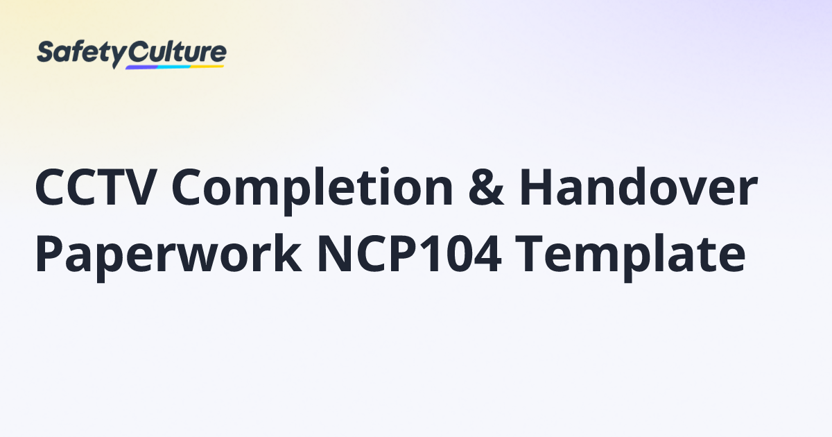 CCTV Completion & Handover Paperwork NCP104 Template | Free Template