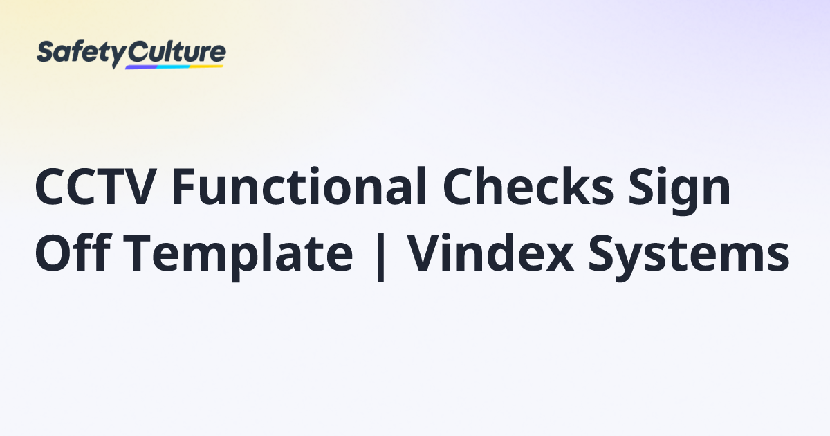 CCTV Functional Checks Sign Off Template | Vindex Systems | Free Template