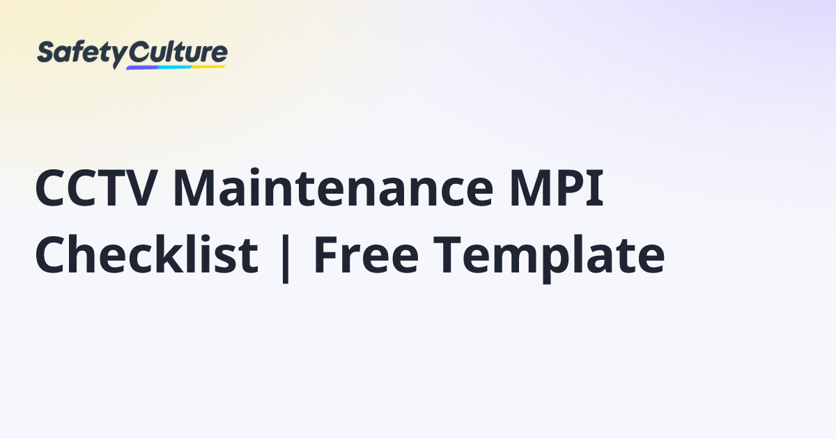 CCTV Maintenance MPI Checklist | Free Template | Free Template