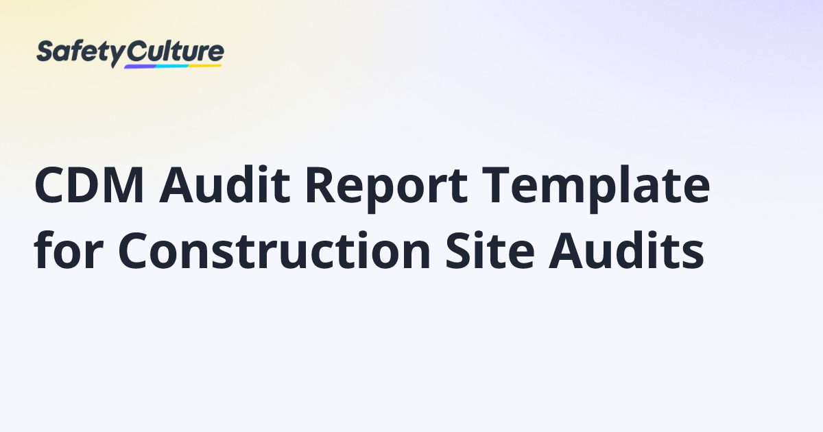 CDM Audit Report Template for Construction Site Audits | Free Template