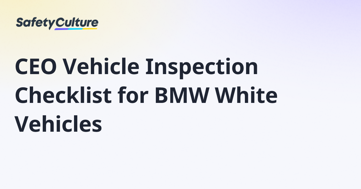 CEO Vehicle Inspection Checklist for BMW White Vehicles | Free Template