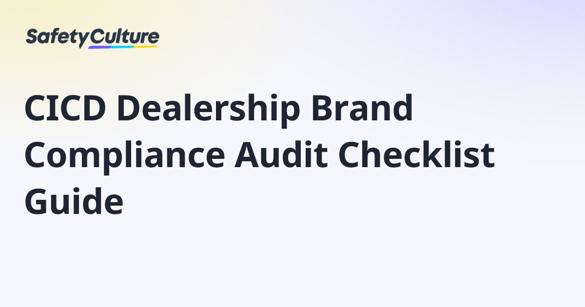 CICD Dealership Brand Compliance Audit Checklist Guide | Free Template