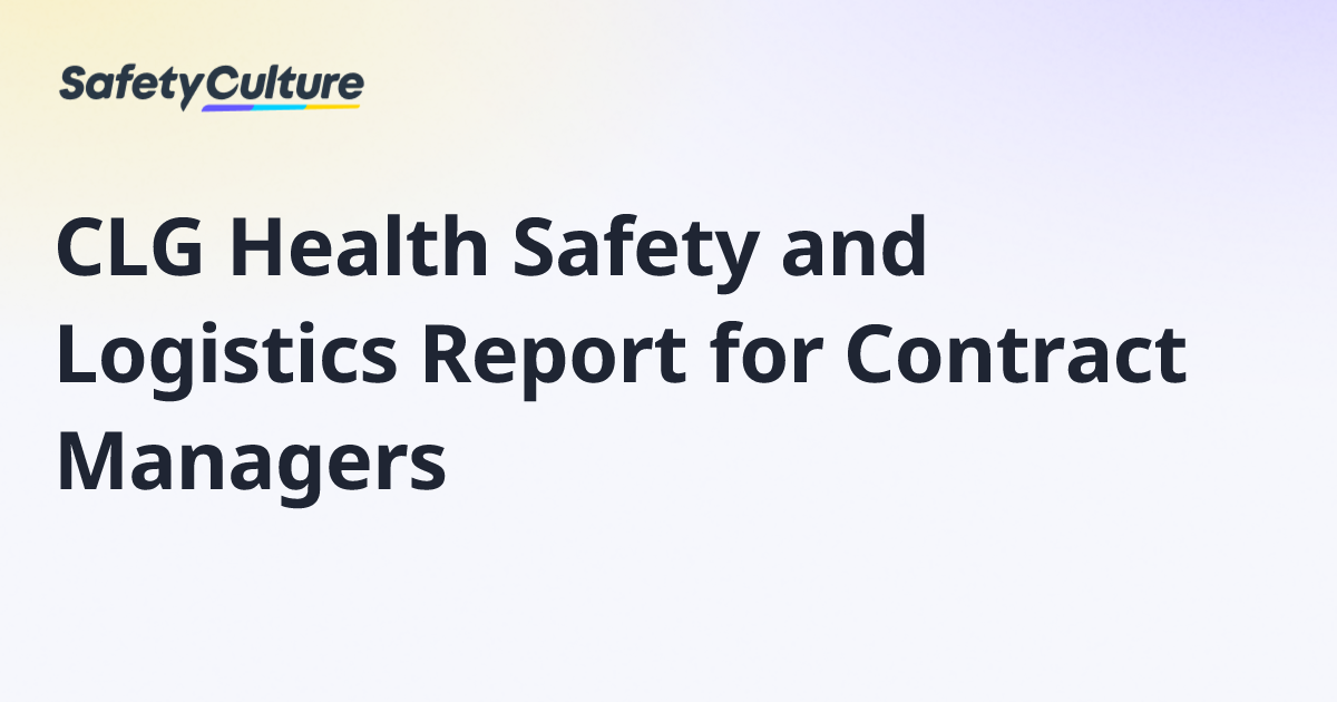 CLG Health Safety and Logistics Report for Contract Managers | Free ...