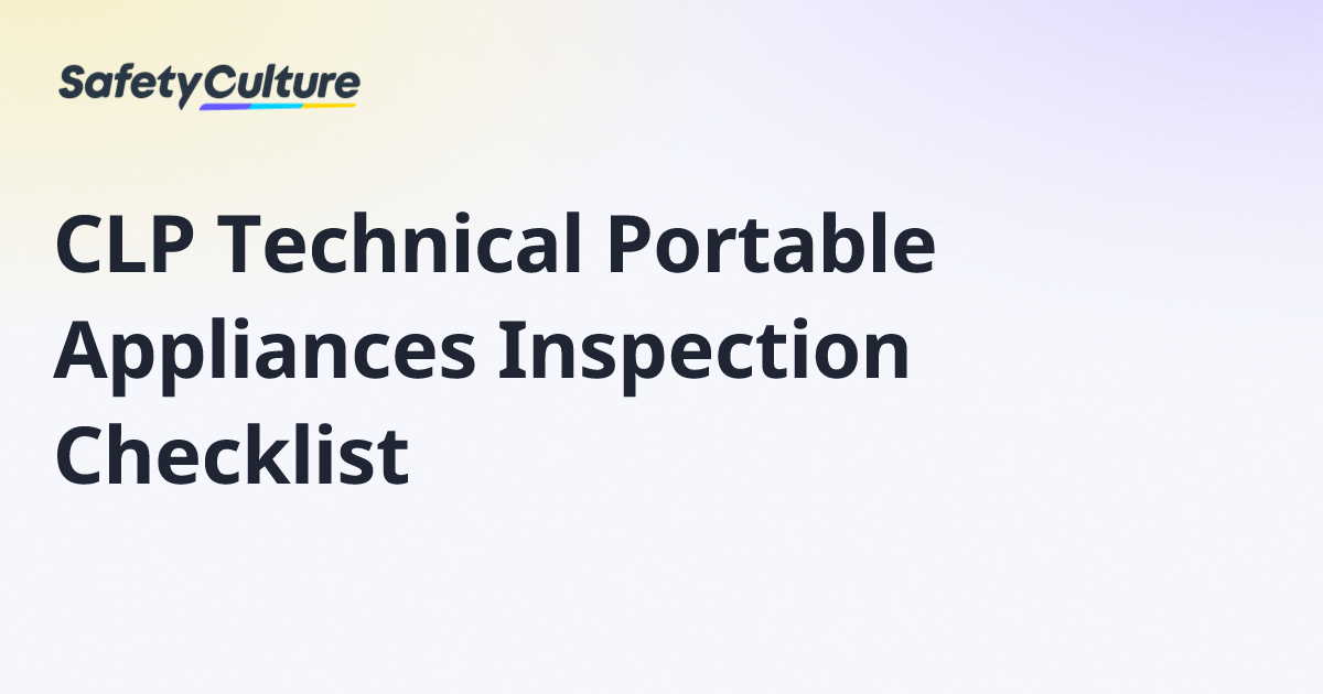 CLP Technical Portable Appliances Inspection Checklist | Free Template