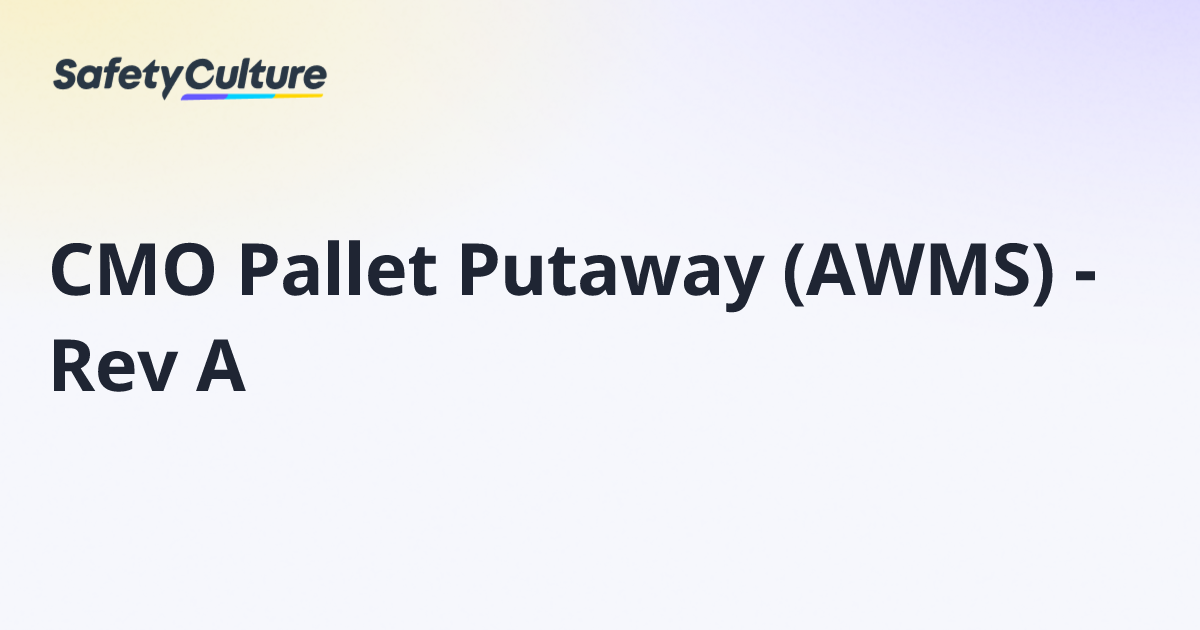 CMO Pallet Putaway (AWMS) - Rev A | Free Template