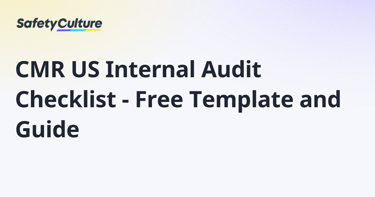 CMR US Internal Audit Checklist - Free Template and Guide | Free Template