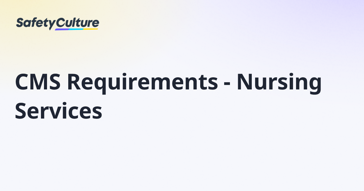 CMS Requirements - Nursing Services | Free Template