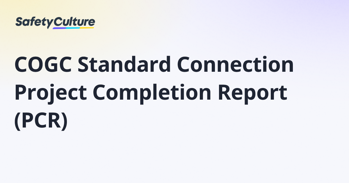 COGC Standard Connection Project Completion Report (PCR) | Free Template