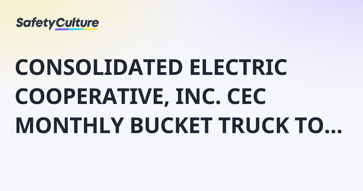 CONSOLIDATED ELECTRIC COOPERATIVE, INC. CEC MONTHLY BUCKET TRUCK TOOLS ...