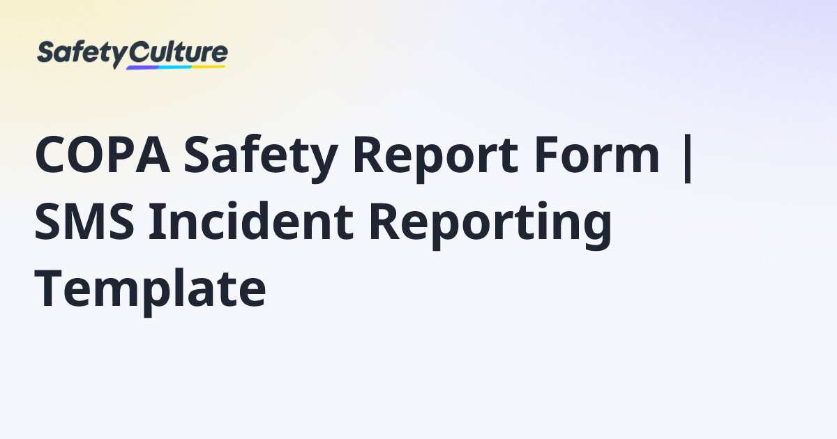 COPA Safety Report Form | SMS Incident Reporting Template | Free Template