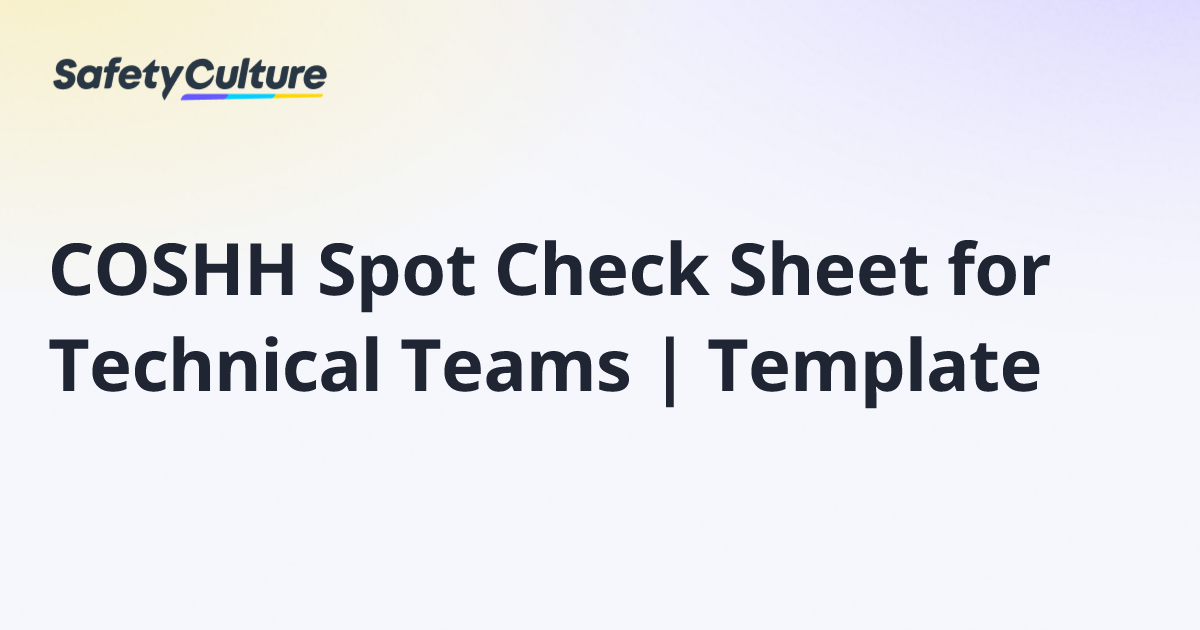 COSHH Spot Check Sheet for Technical Teams | Template | Free Template