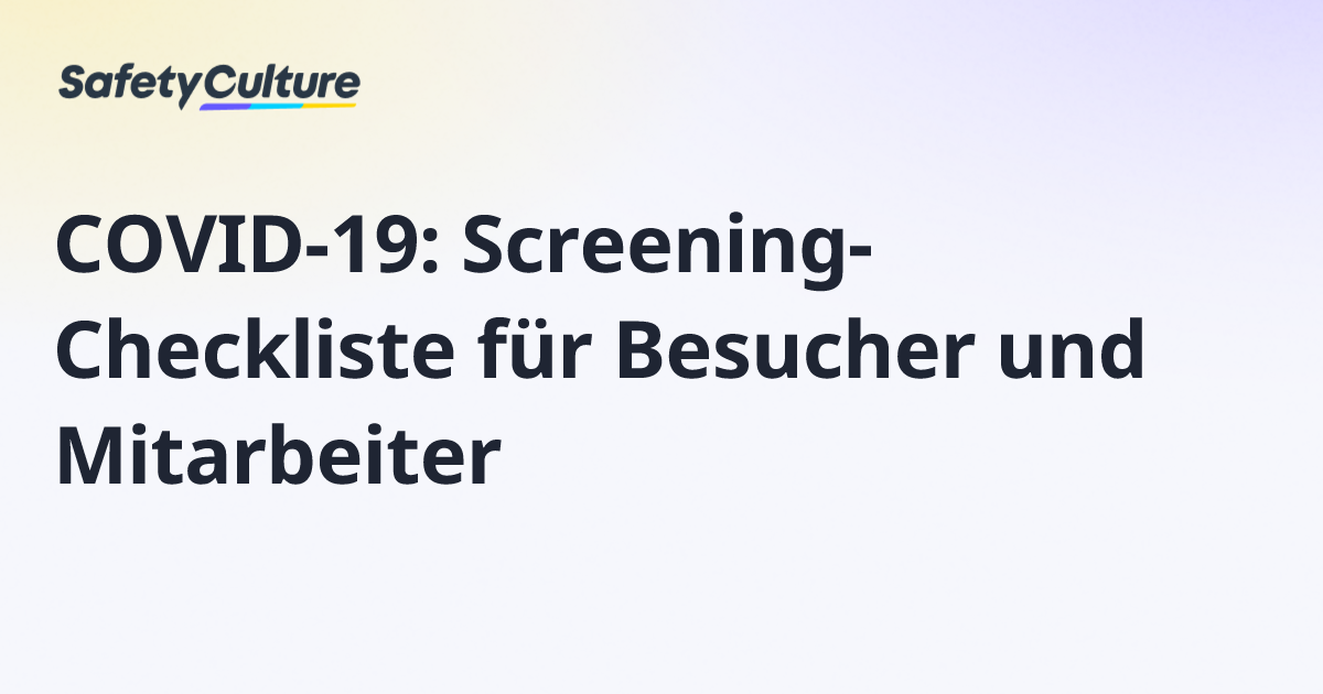 COVID-19: Screening-Checkliste für Besucher und Mitarbeiter | Free Template