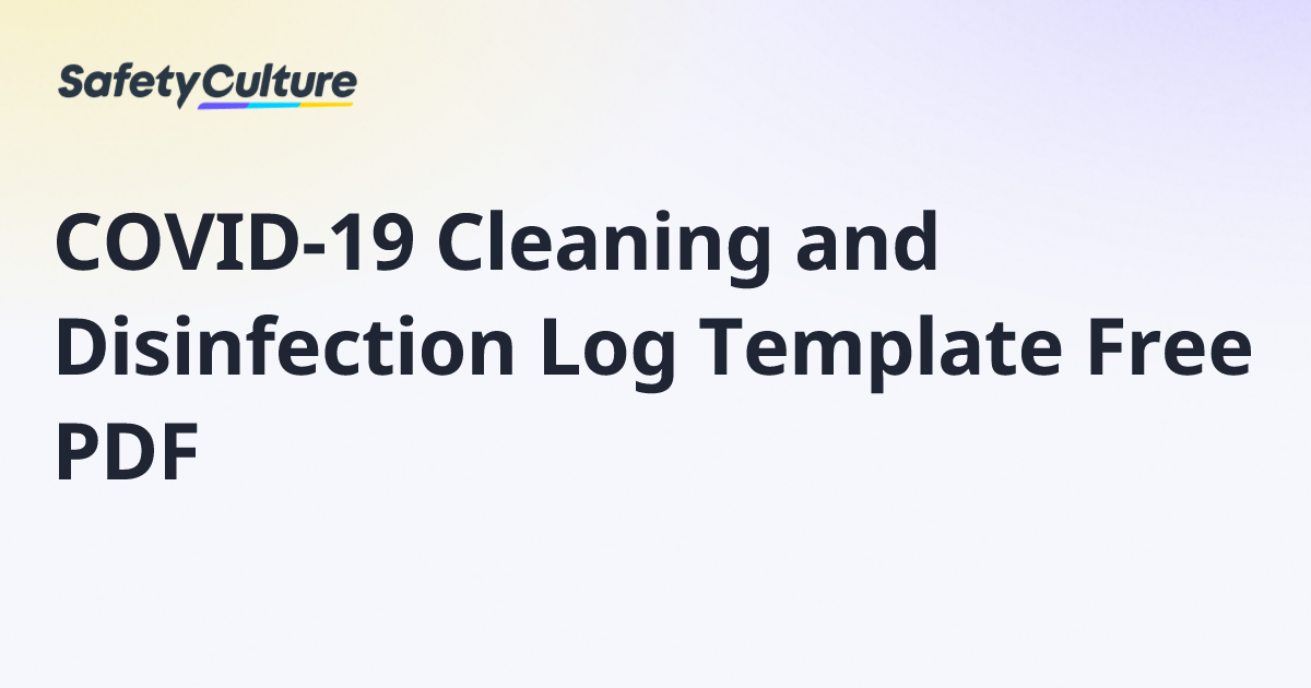 COVID-19 Cleaning and Disinfection Log Template Free PDF | Free Template