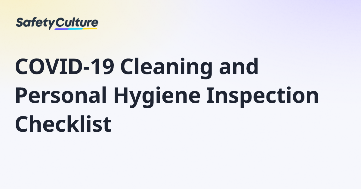COVID-19 Cleaning and Personal Hygiene Inspection Checklist | Free Template