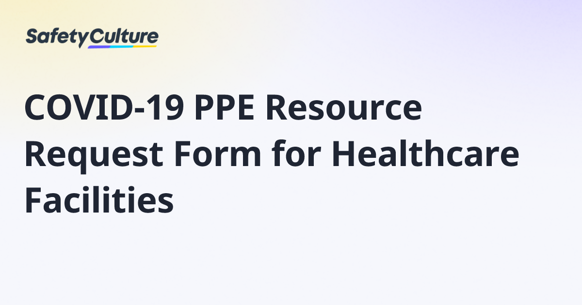 COVID-19 PPE Resource Request Form for Healthcare Facilities | Free ...