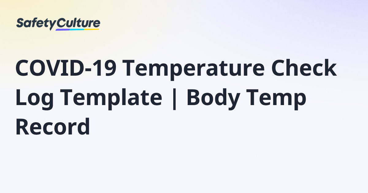 COVID-19 Temperature Check Log Template | Body Temp Record | Free Template