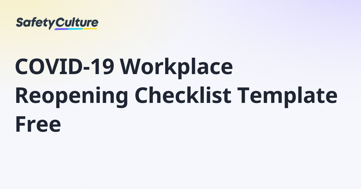 COVID-19 Workplace Reopening Checklist Template Free | Free Template